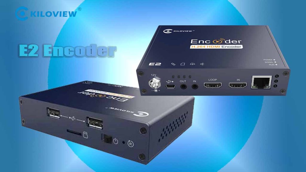 Kiloview E2 Stable Video Encoder for Live Streaming – eCommerce
